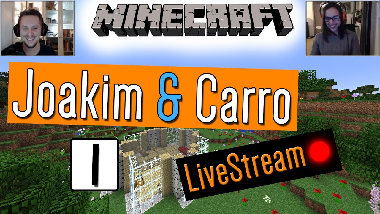 Minecraft med Joakim och Carro - Livestream #1 - YouTube