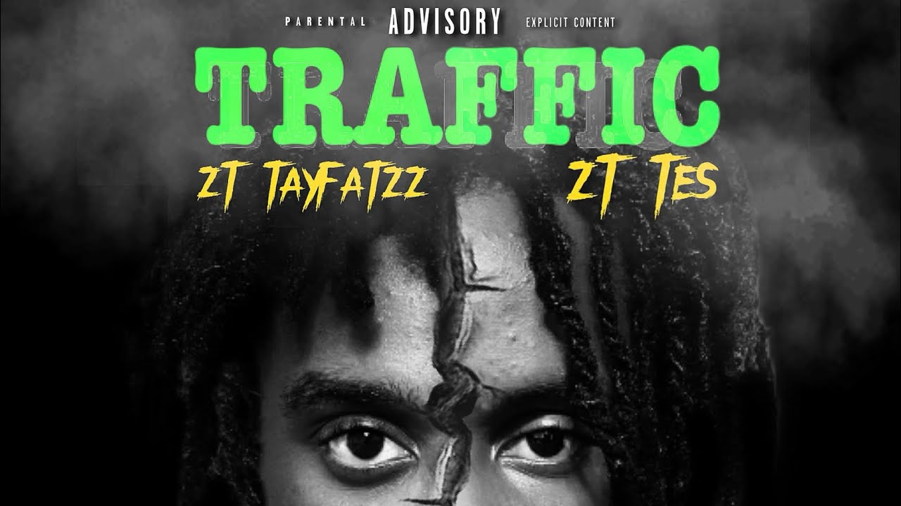 ZT Tay Fatzz (Feat. ZT Tes) - Traffic - YouTube