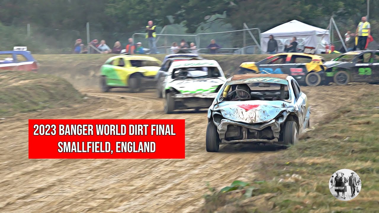 Banger World Dirt Final 2023 - Smallfield, England. - YouTube