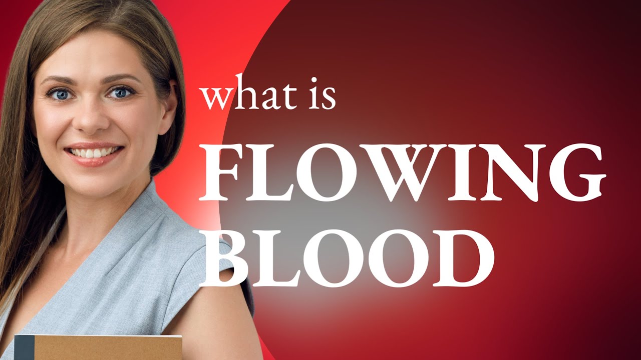 Understanding the Phrases "Flowing Blood" in English - YouTube