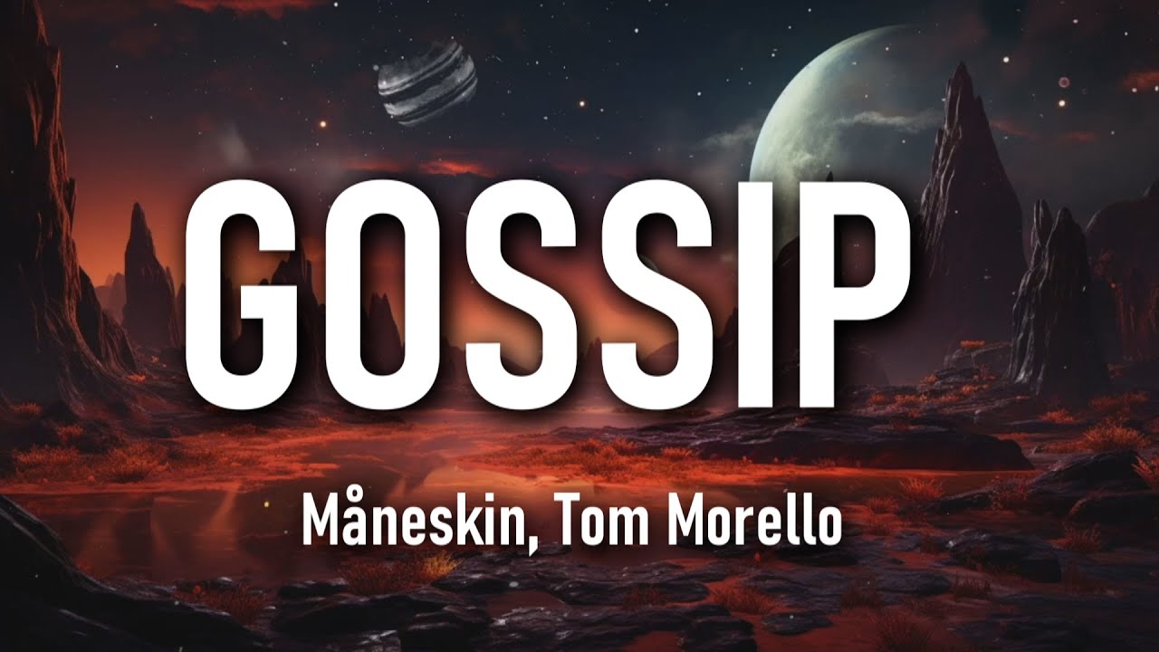 Måneskin - GOSSIP ft Tom Morello (Lyrics/Testo) - YouTube