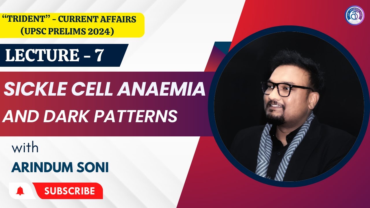 Lecture - 7 | Sickle Cell Anaemia and Dark Patterns | by Arindum Soni ...