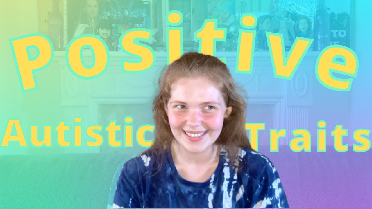 5 Positive Autistic Traits - YouTube