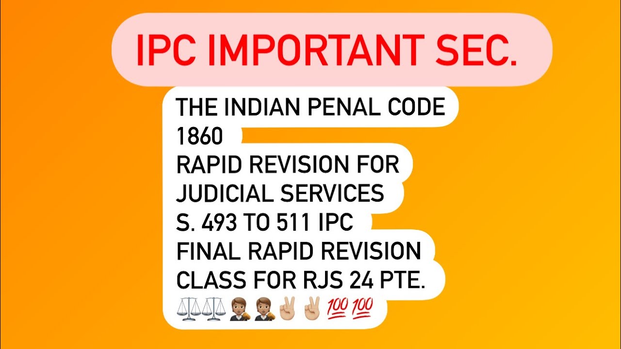 THE IPC 1860 RAPID REVISION FOR JUDICIAL SERVICES S. 493 TO 511 IPC ...
