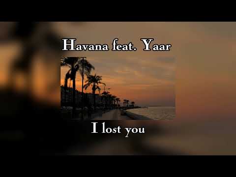 Havana ft Yaar-i lost you [speed up ] [I had you,I lost you]