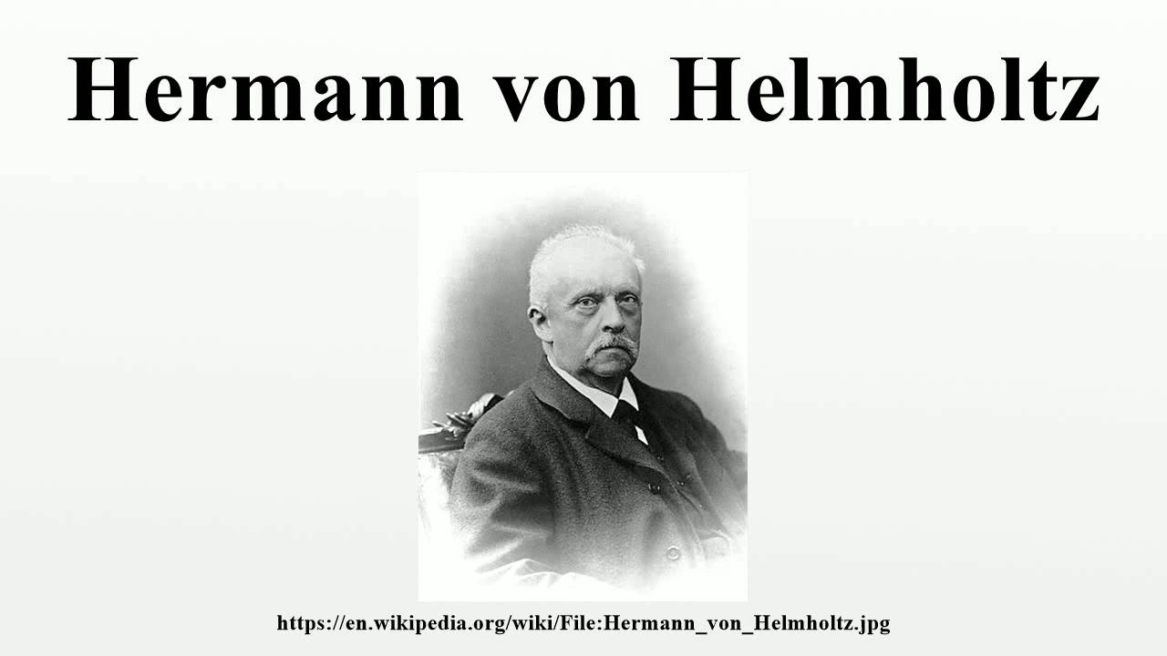 Hermann von Helmholtz - YouTube