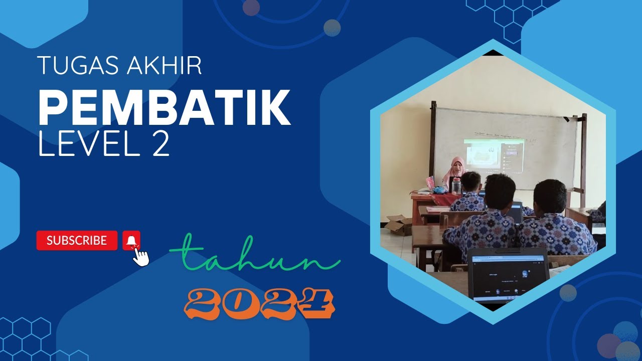Tugas Akhir Pembatik Level 2 Tahun 2024 - YouTube