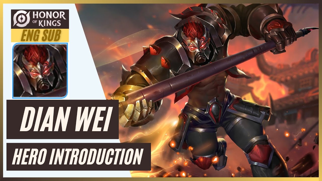 Dian Wei [典韦] - Hero Introduction [ENG SUB] - Honor of Kings [Wangzhe ...