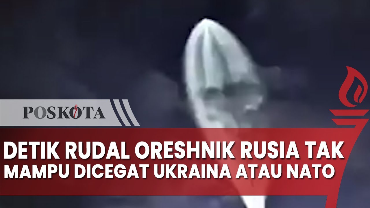 Video Detik - detik Rudal Oreshnik Rusia Menuju Ukraina Tak Mampu ...