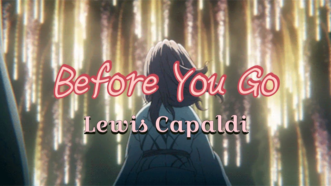 Lewis Capaldi - Before You Go ( Lyrics ) - YouTube