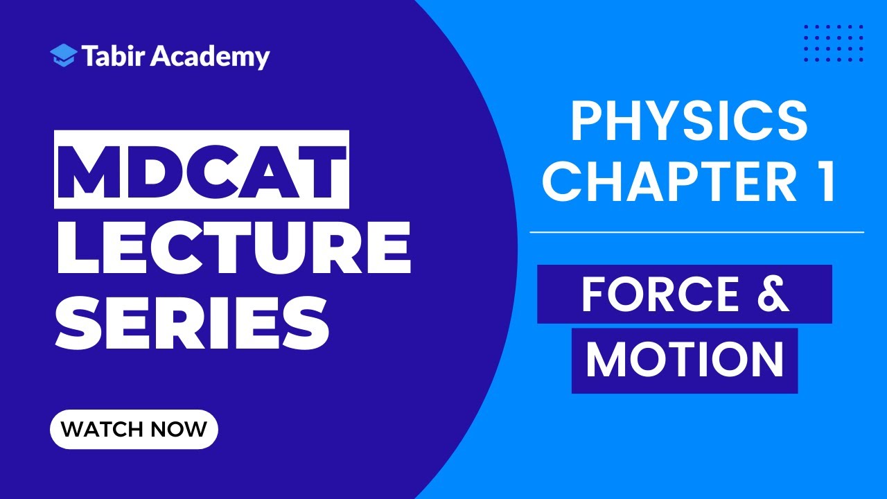 MDCAT Physics Lecture | Chapter 1 - Force & Motion - YouTube