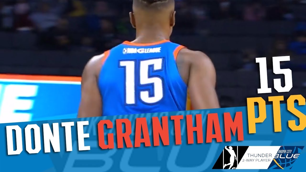 Donte Grantham Paces with 5 Threes for 15 Points, 4 Steals in the G ...