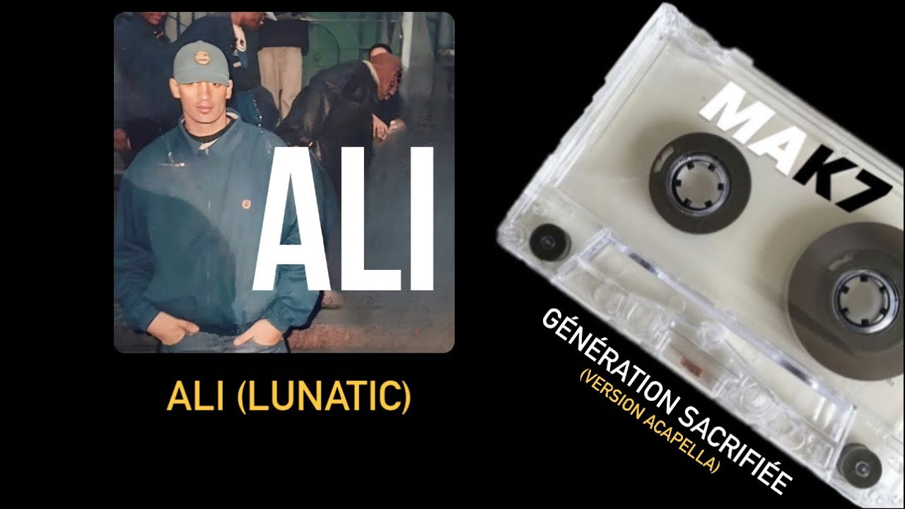 ALI (LUNATIC) - GÉNÉRATION SACRIFIÉE (ACAPELLA VERSION) -1998 - YouTube