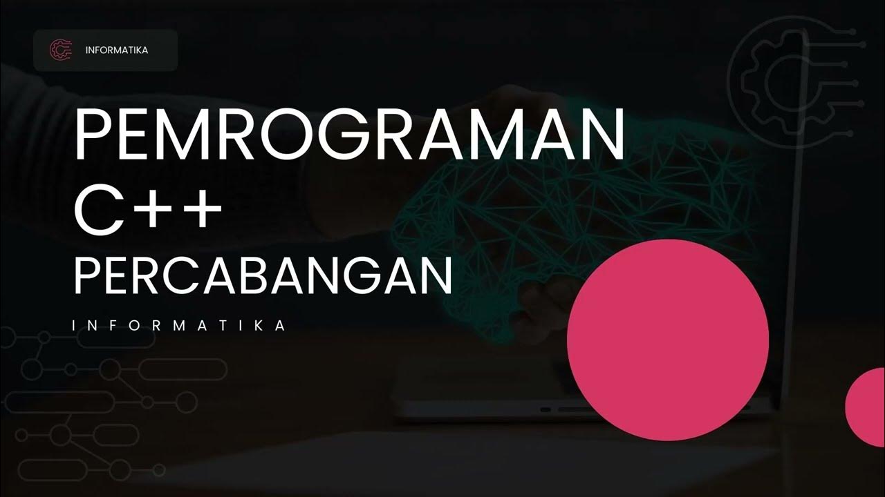 Materi Pemrograman C++ - Percabangan (1) - YouTube