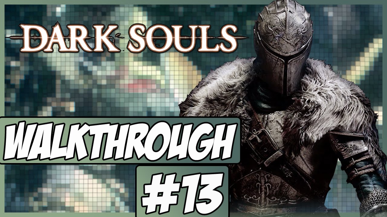 Dark Souls Walkthrough Ep.13 w/Angel & Ryan - Ornstein And Sidekick ...