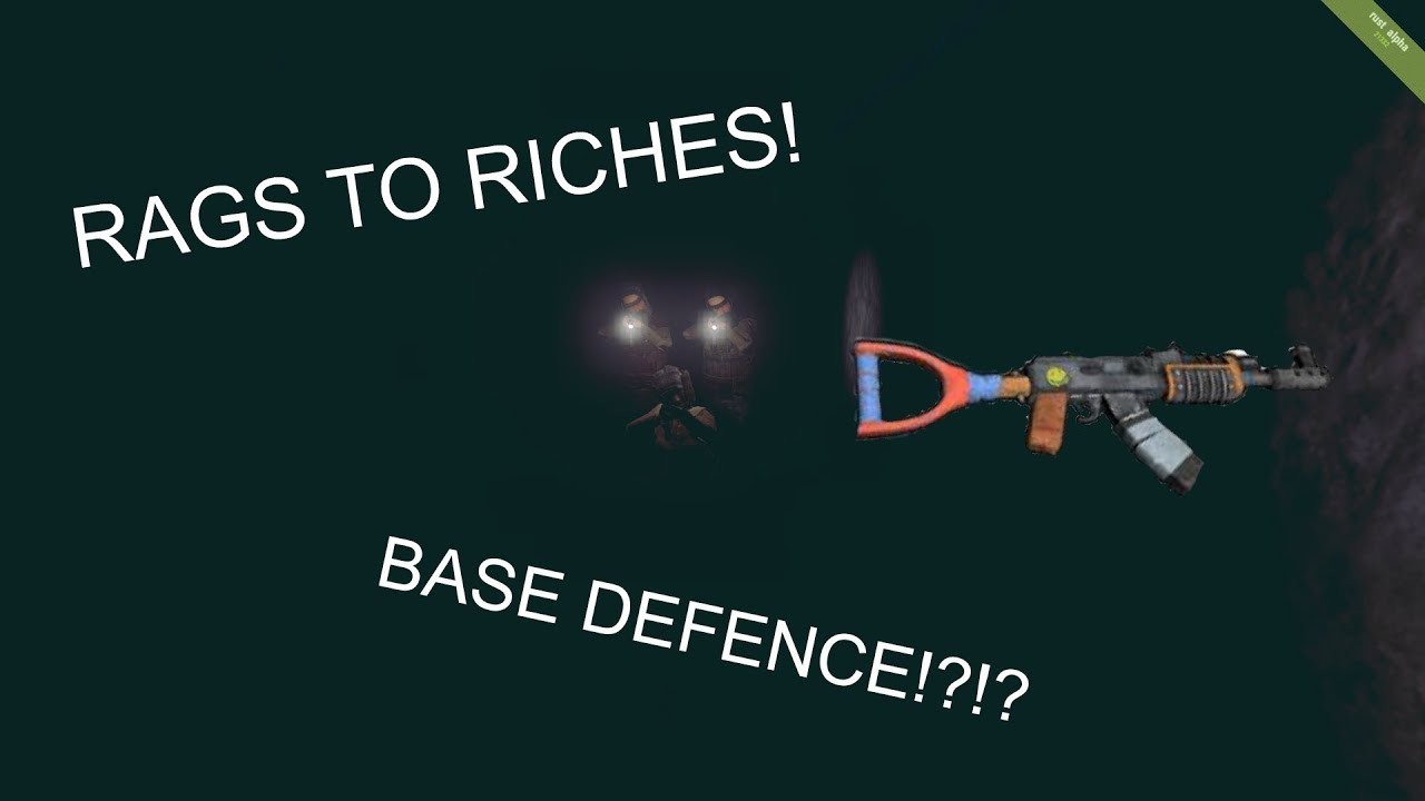 RUST | RAGS TO RICHES AND BASE DEFENSE WITH WATER PIPES VS AKS!?! - YouTube