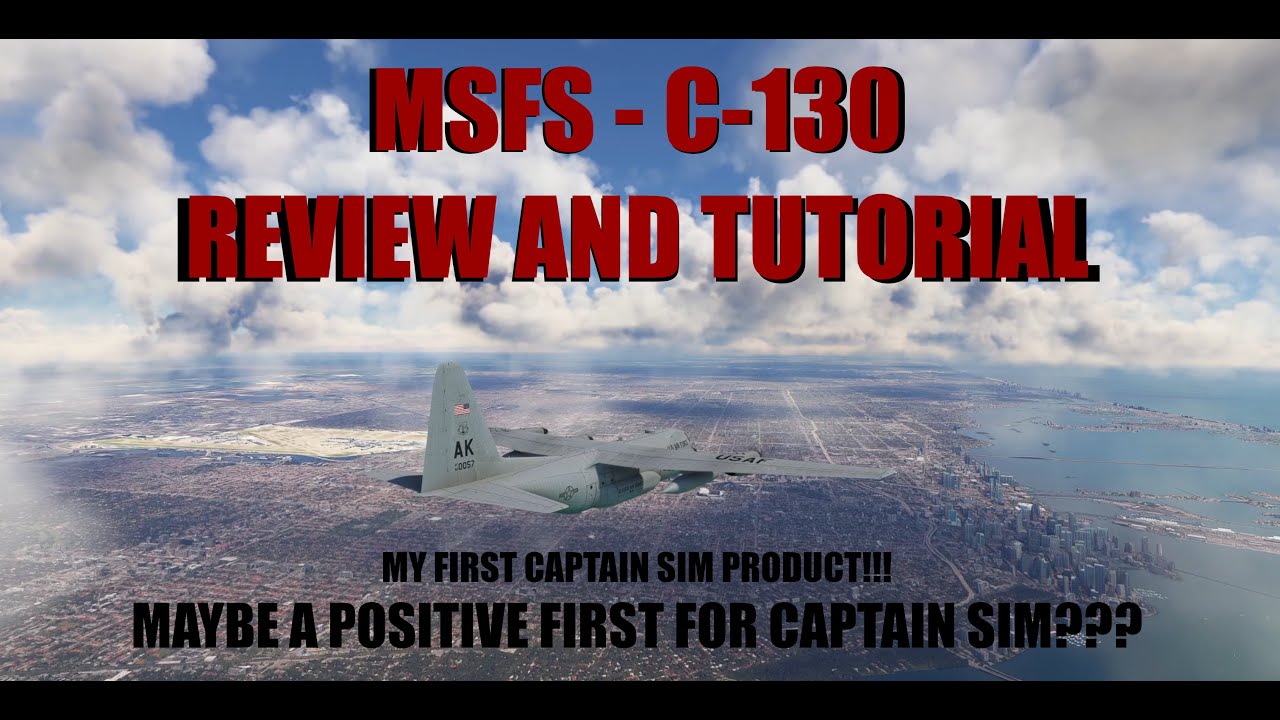 MSFS - Captain Sim C-130 Review and Tutorial Including Autopilot - YouTube
