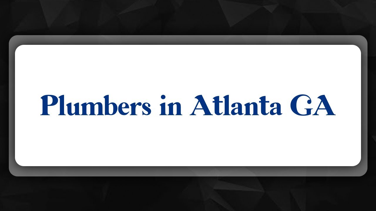 Top 10 Plumbers in Atlanta, GA - YouTube