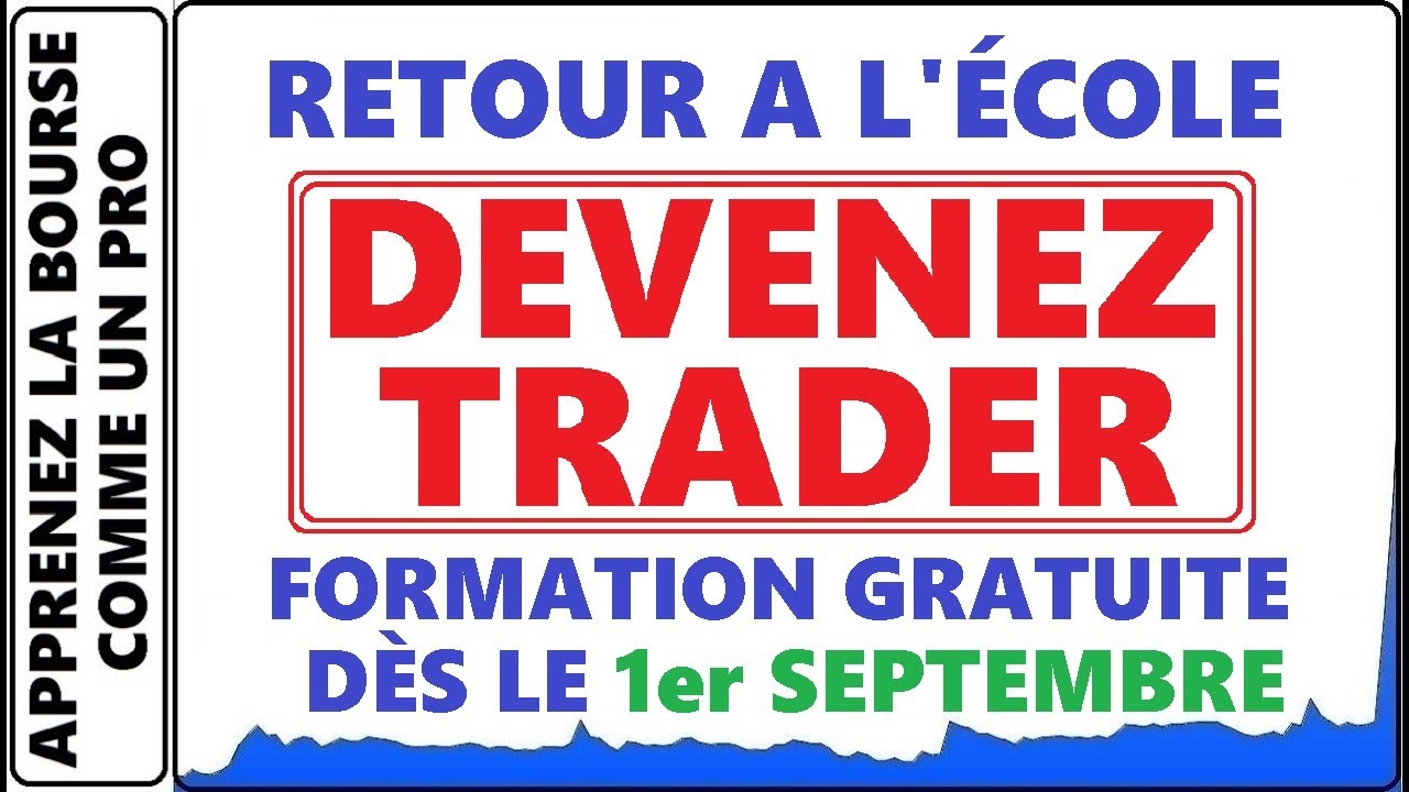 RETOUR A L'ÉCOLE DU TRADING, DEBUT DE FORMATION LIVE GRATUITE A PARTIR ...