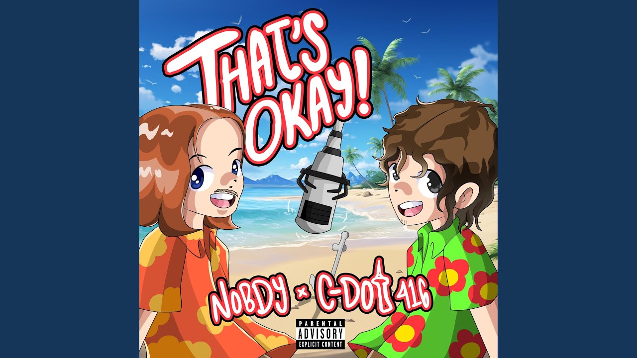 That's Okay! (feat. C-Dot 416) - YouTube