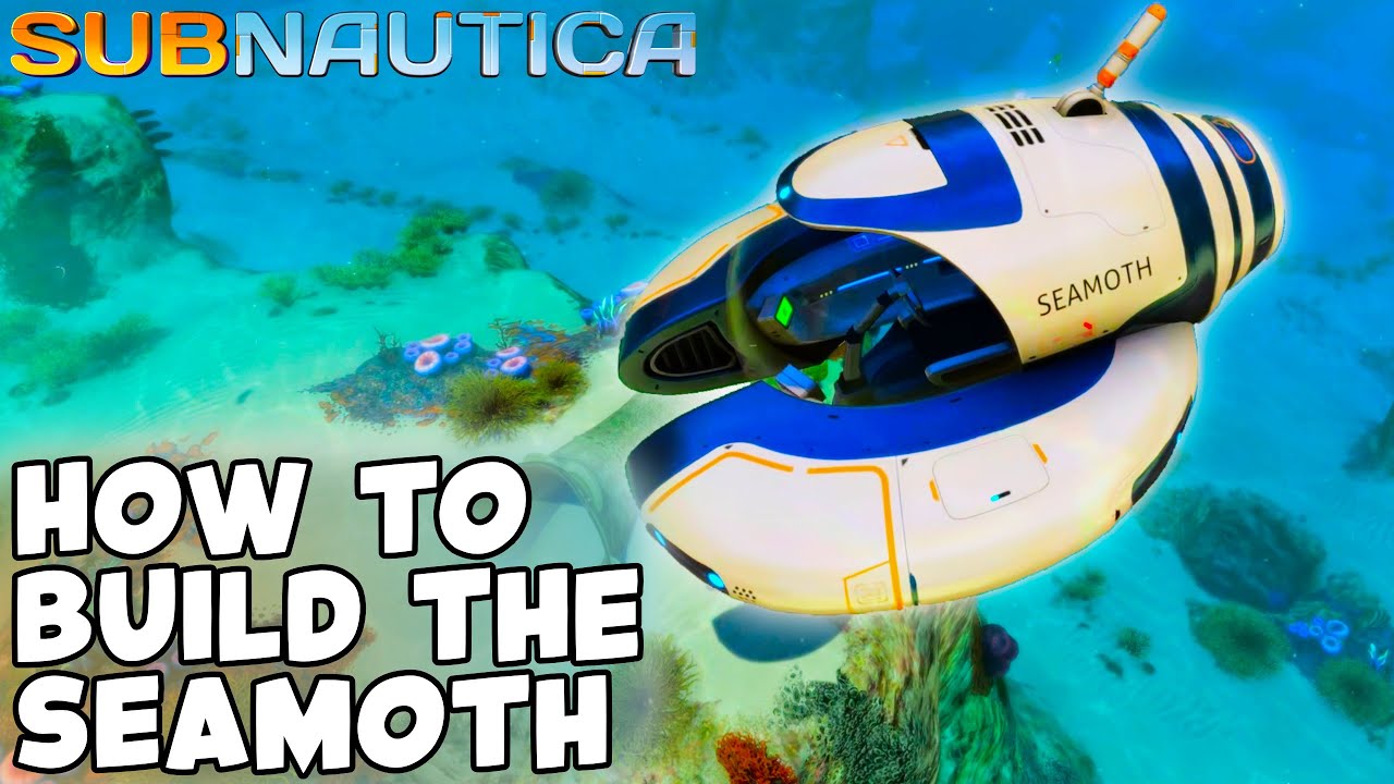 Subnautica: How To Build A Seamoth - YouTube