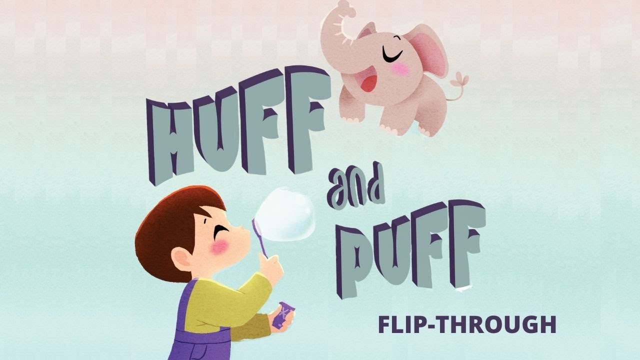 Huff and Puff Flip-Through - YouTube