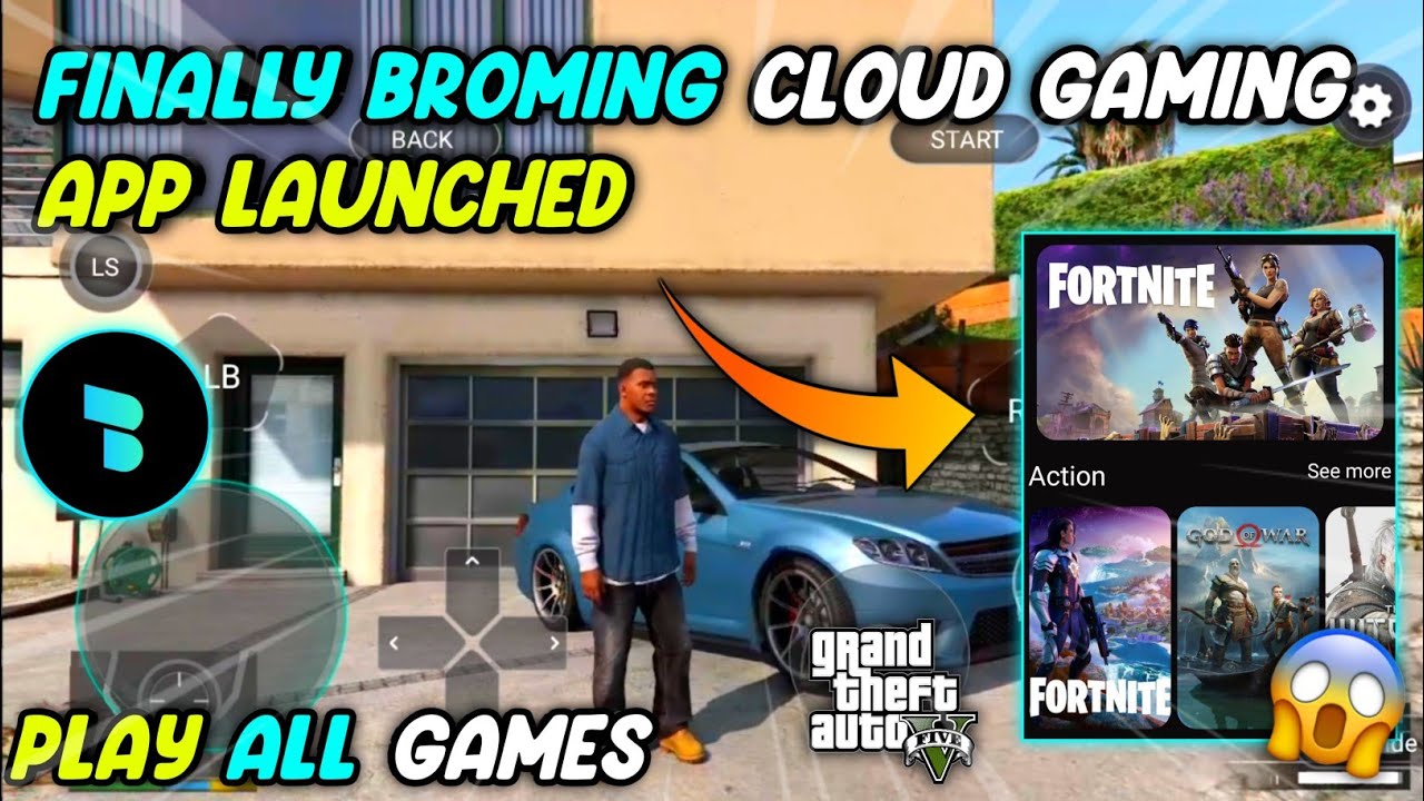 New Cloud Gaming App | Play GTA V Like All Games | Broming Cloud Gaming App Launched 😱 - YouTube