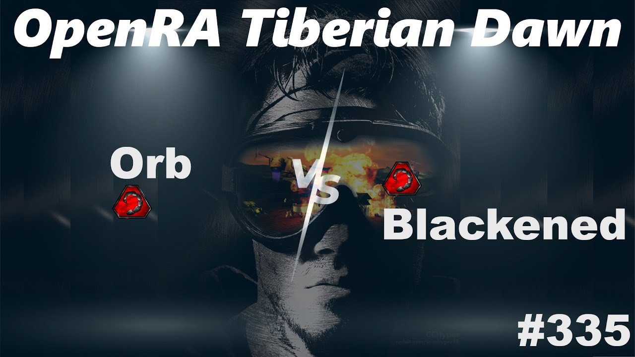 OpenRA Shoutcast #335: TDGL! Blackened versus Orb [Tiberian Dawn] - YouTube