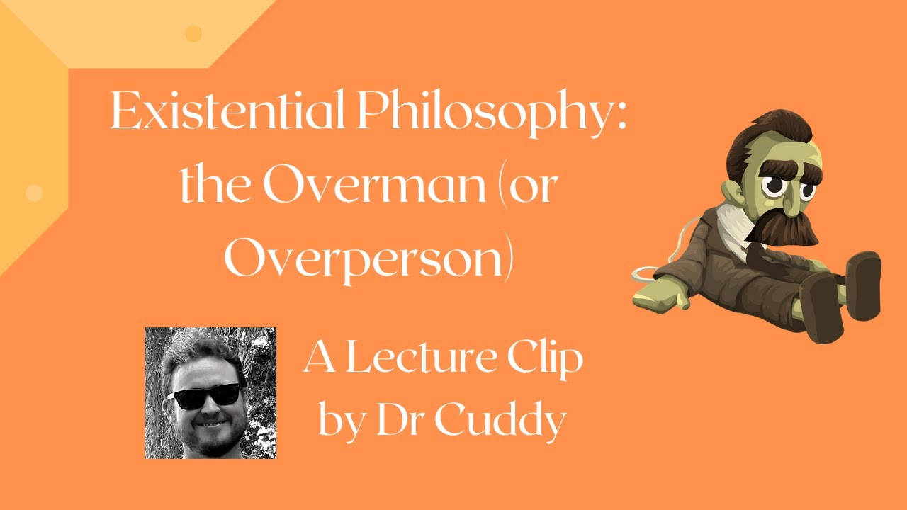 Nietzsche Lecture (Phil 101) Third Central Major Idea: The Overman ...