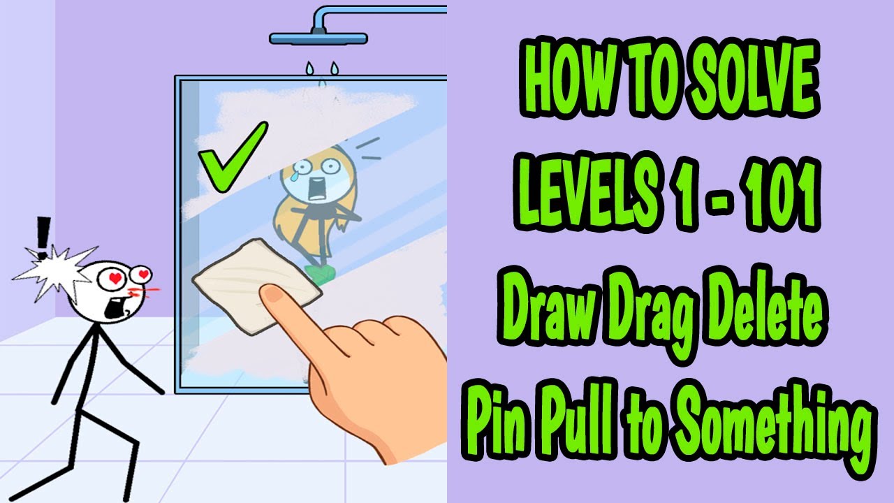 Draw Drag Delete Pin Pull to Something - All Levels Solutions Gameplay ...