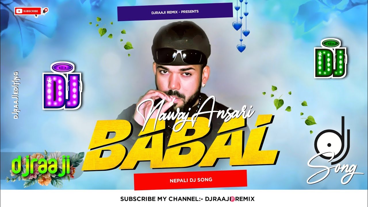 🎧 Nepali Dj | Babal - Sisan Baniya X Nawaj Ansari X OMG SPARK | New ...