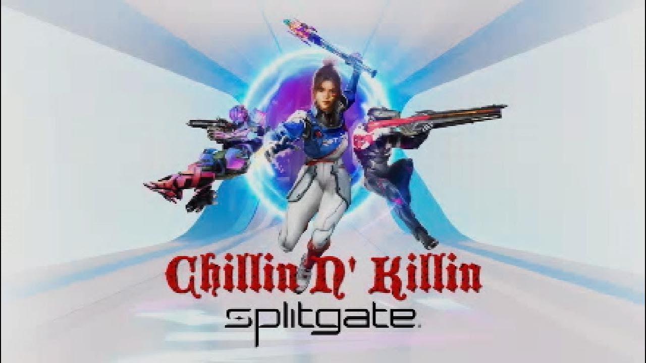 Splitgate - Chillin N' Killin - YouTube