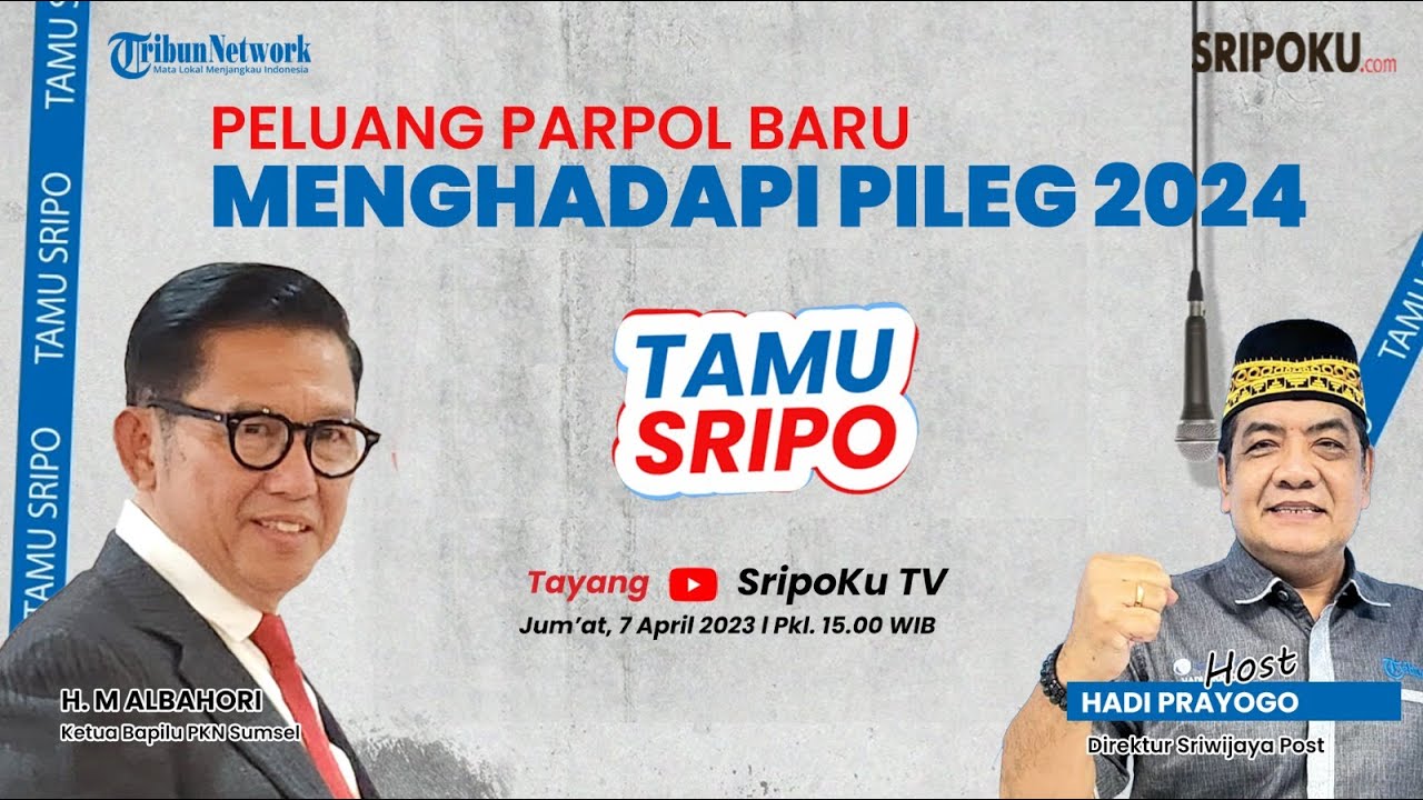 TAMU SRIPO Bersama H.M Albahori Ketua Bapilu PKN Sumsel | Peluang ...