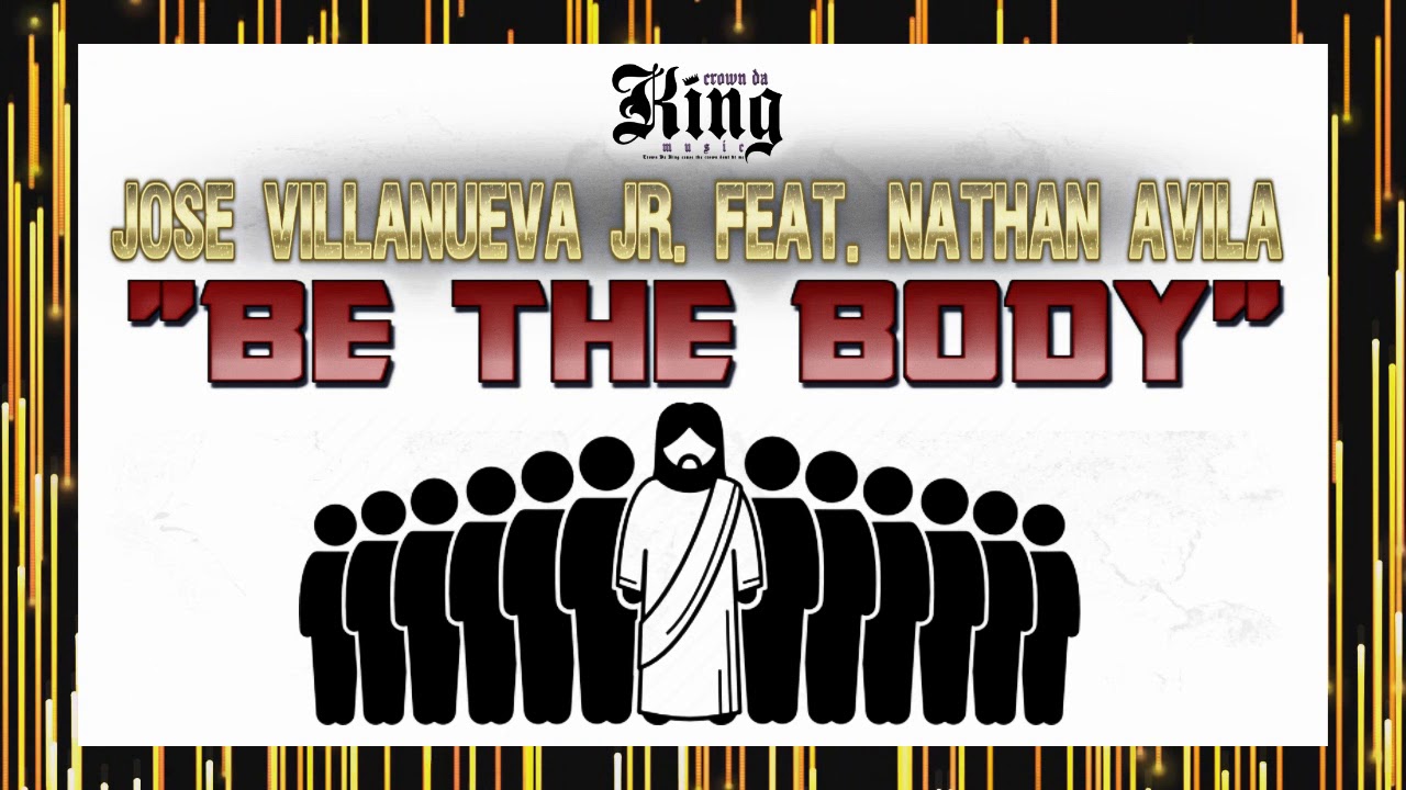 "Be The Body" Jose Villanueva Jr. Feat. Nathan Avila - YouTube