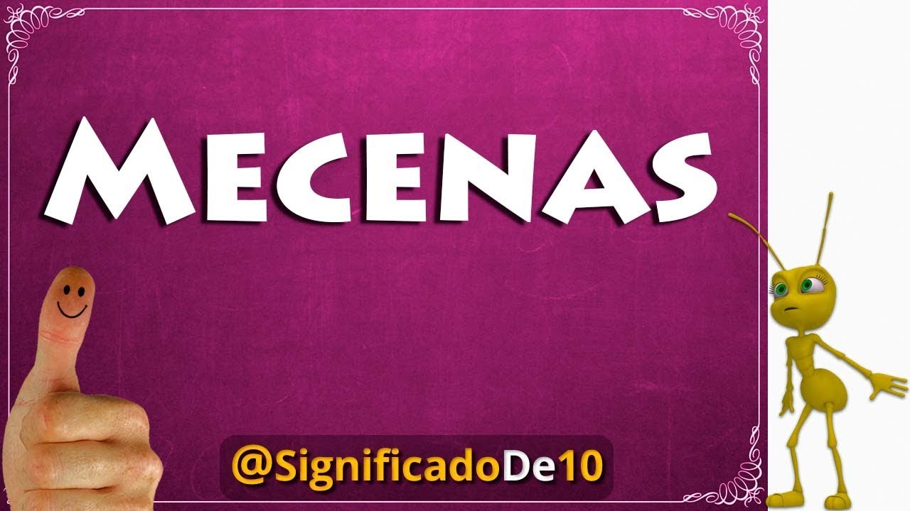 Mecenas Definición 💥 Significado de Mecenas - YouTube