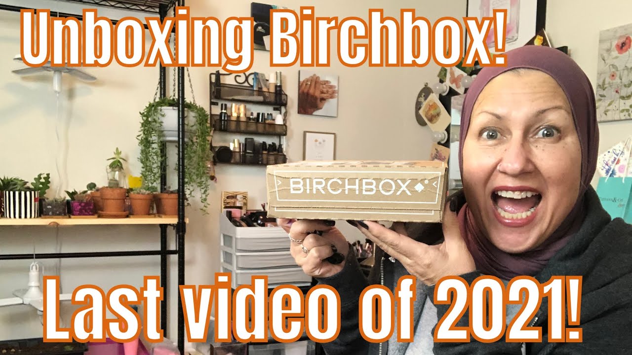 Unboxing the Last Box of 2021 Birchbox! - YouTube