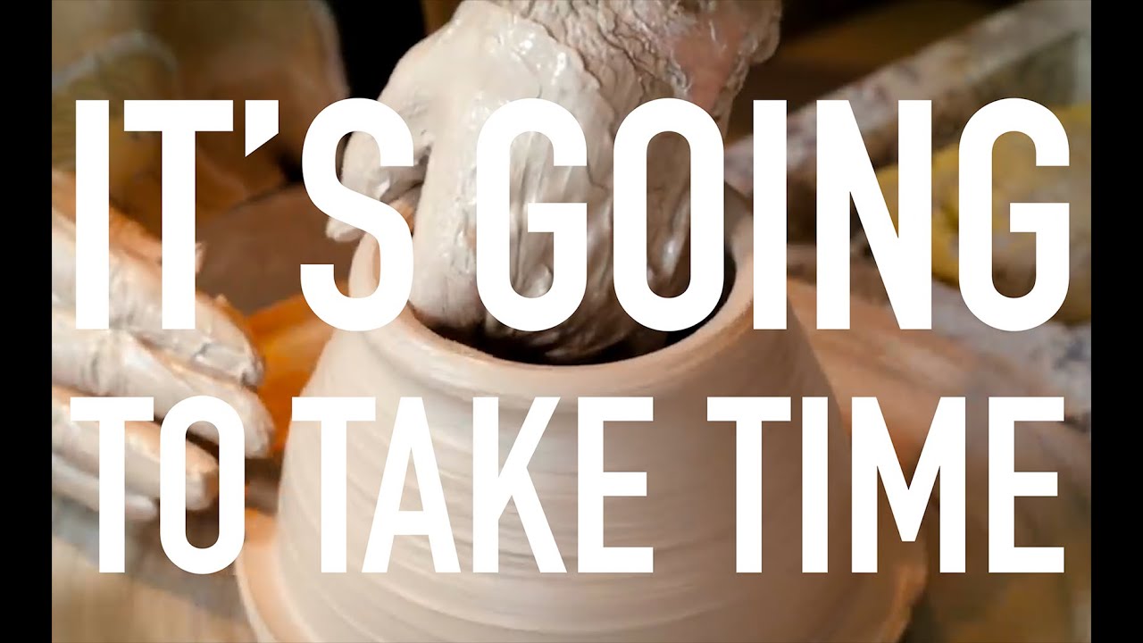 It s Going To Take Time YouTube it-s-going-to-take-time-youtube