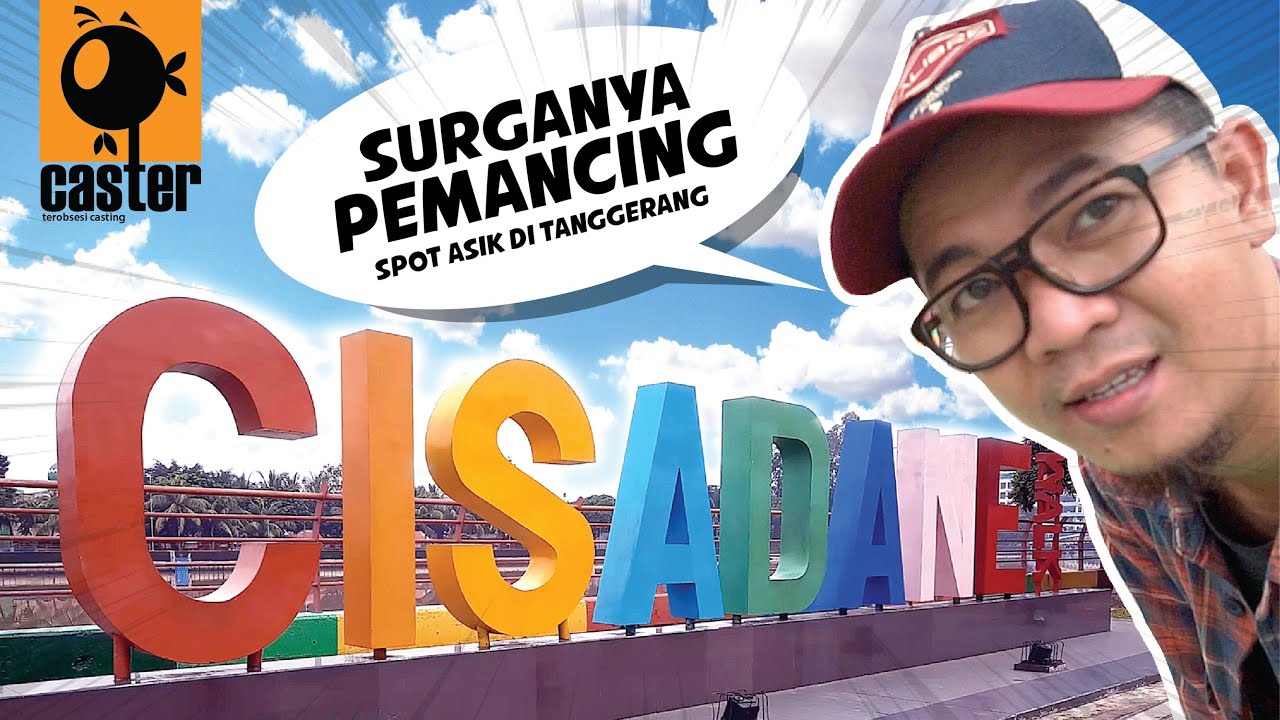 CISADANE WALK TANGGERANG Spot Mancing yang Menyenangkan - YouTube