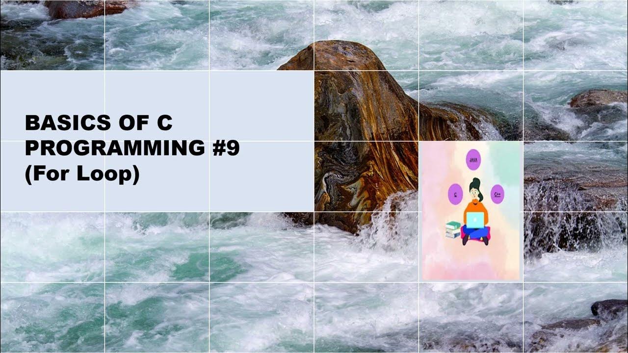 Basics Of C Programming 9 Theunexpectedcoder Coding Clanguage Programming Loops Foryou