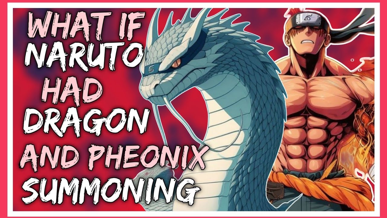 What if Naruto Dragon & Phoenix summoner| PART 2 - YouTube
