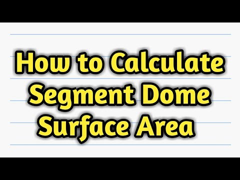 How to Calculate Segment Dome Surface Area - YouTube