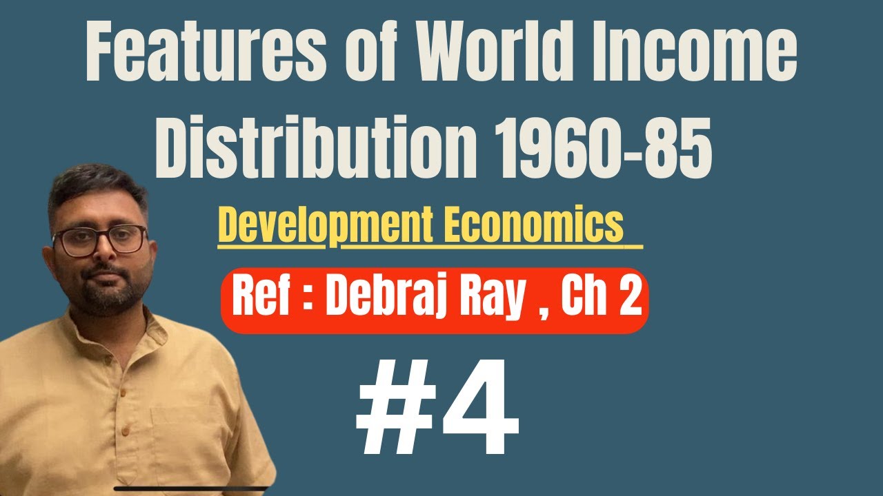 Features of World Income Distribution 1960-85 | Debraj Ray ...