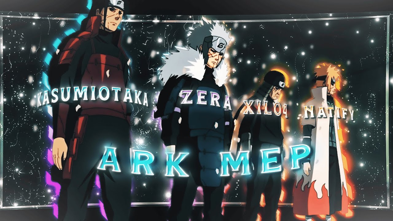 「ARK 🖤」Naruto [AMV/EDIT] 4K MEP - YouTube