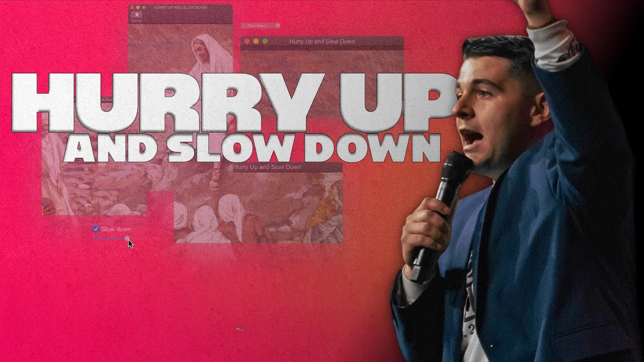 Hurry Up And Slow Down | Bill Mathis - YouTube