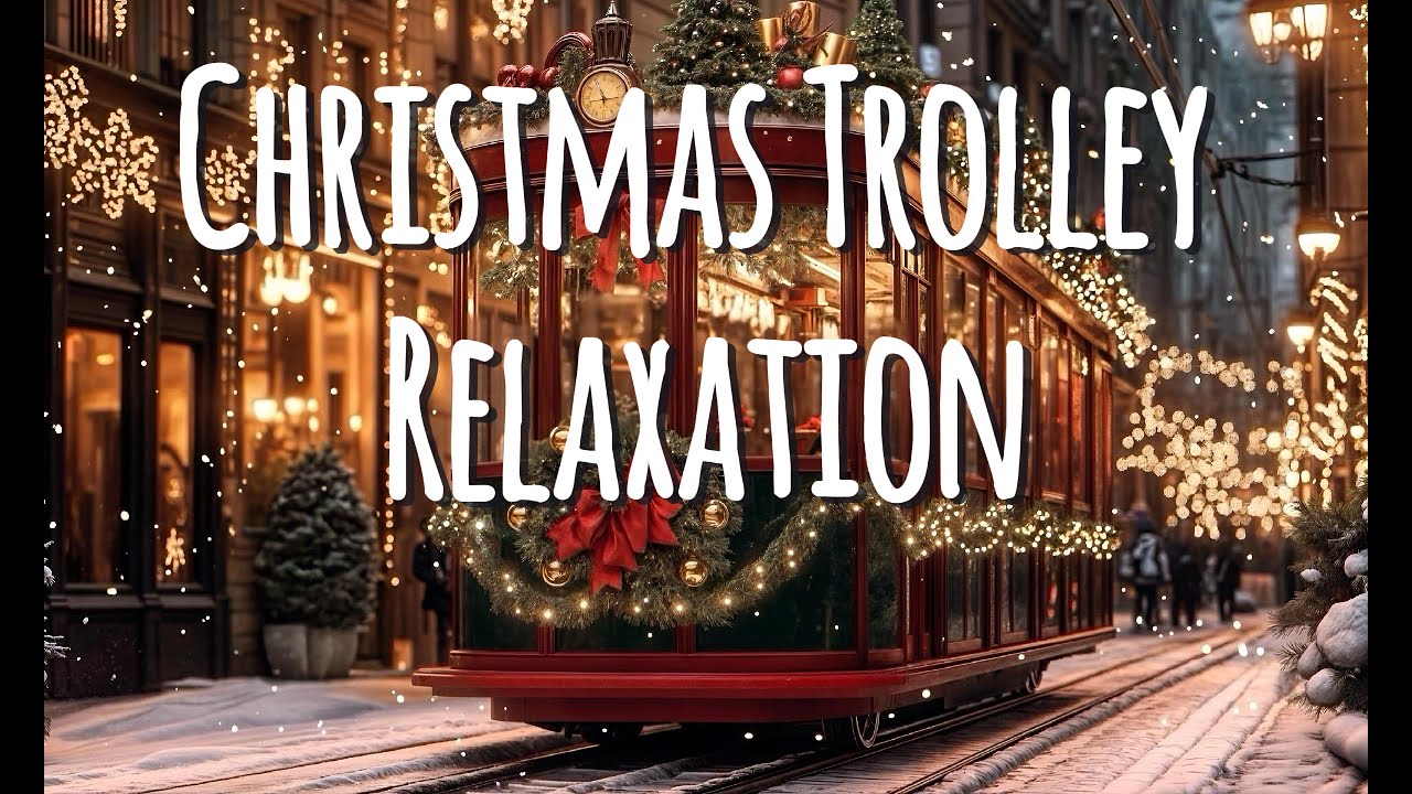 Magical Christmas Trolley Ride with Relaxing Piano Music for Deep Sleep ...