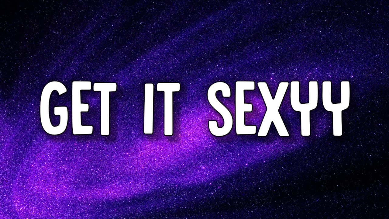 Sexyy Red - Get It Sexyy (Lyrics) | "Little miss Sexyy walkin' down the street" - YouTube
