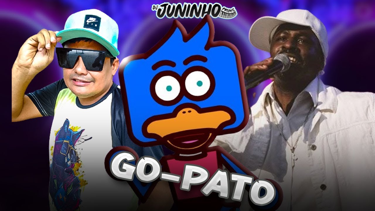 GO PATO - DJ JUNINHO PRIME - VERSÃO 2024 - YouTube