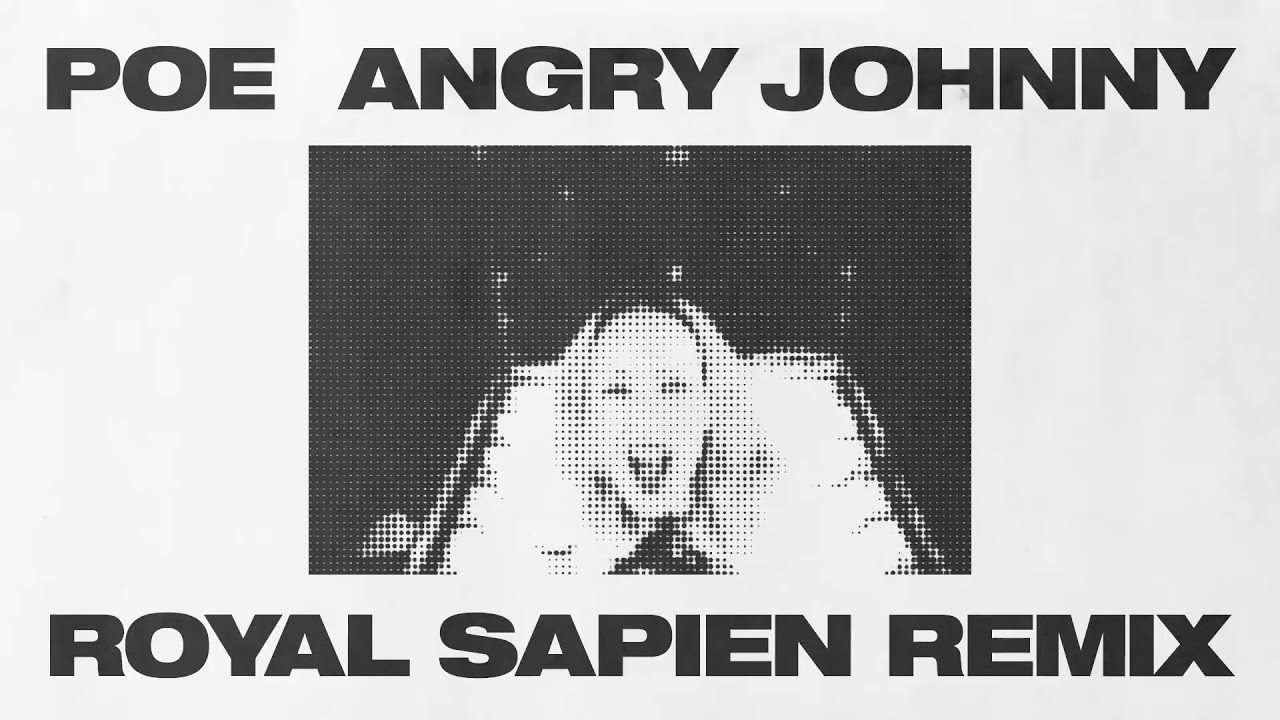 Poe - Angry Johnny (Royal Sapien Drum 'n' Bass Remix) - YouTube
