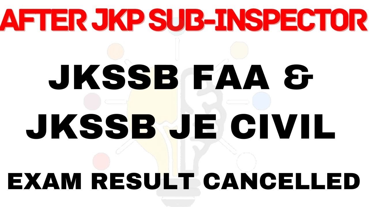 jkssb-faa-jkssb-je-civil-exam-result-cancelled-what-will-happen