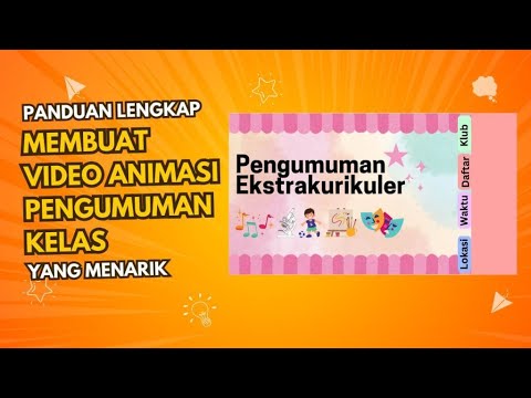Panduan Lengkap Membuat Video Animasi Pengumuman Kelas Yang Menarik ...
